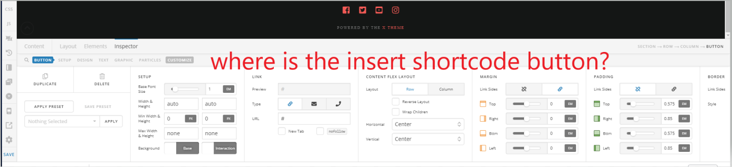 How do I use short code in pro theme. There is not button to insert no ...